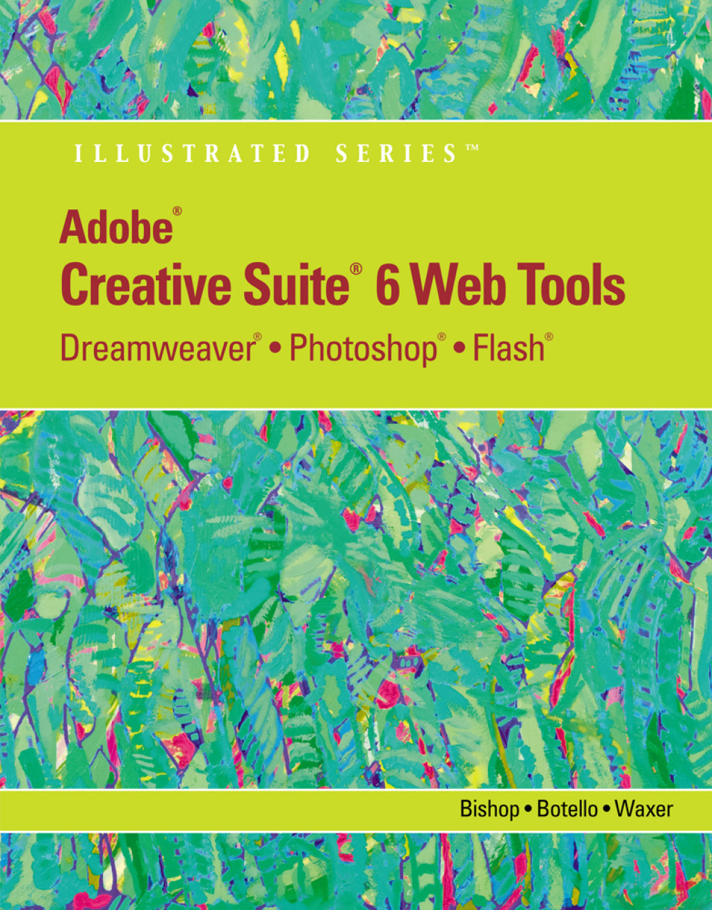 Adobe® CS6 Web Tools: Dreamweaver®, Photoshop®, and Flash® Illustrated