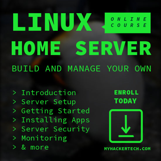 MyHackerTech Build and Manage Your Own Linux Home Server